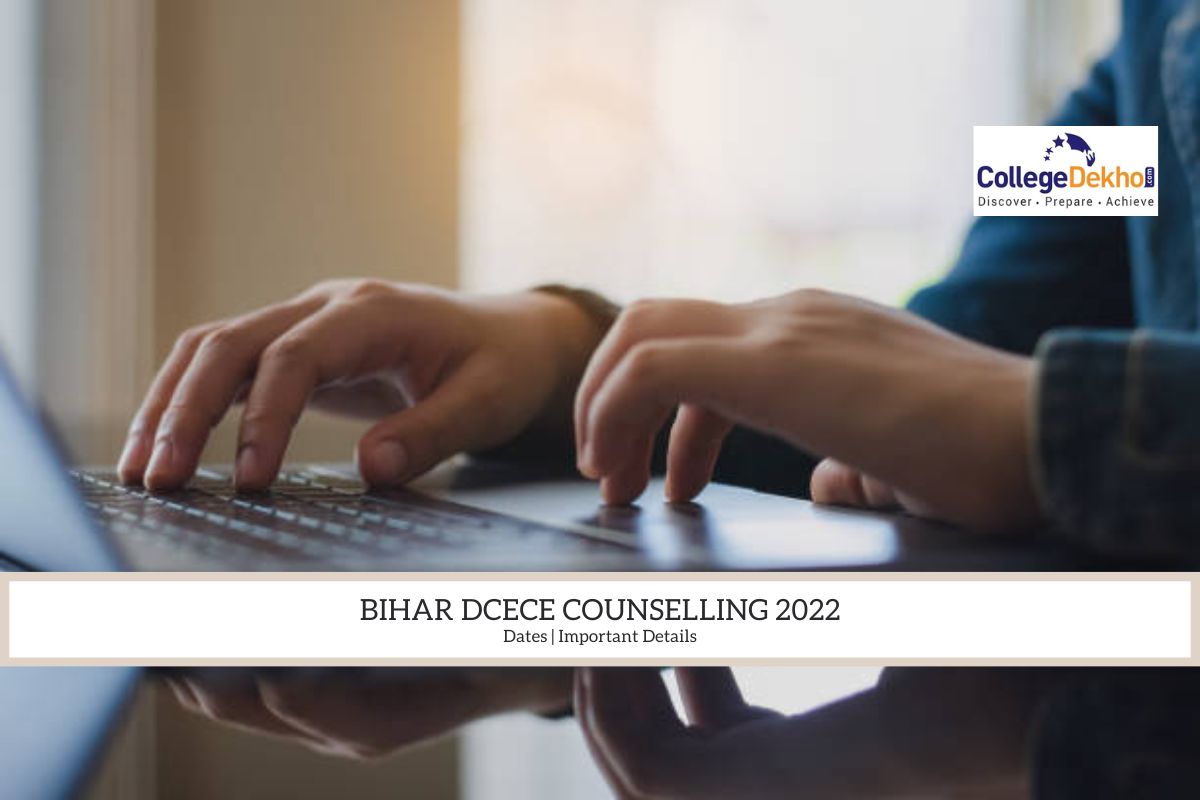 DCECE 2022 - Counselling (Ongoing), Exam (Over), Result (Out), Admit ...