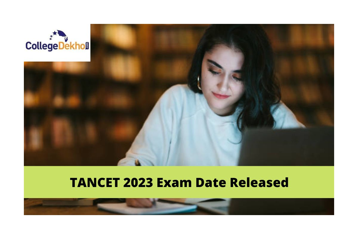TANCET 2023: Dates, Registration Process, Exam Pattern, Syllabus, Admit ...