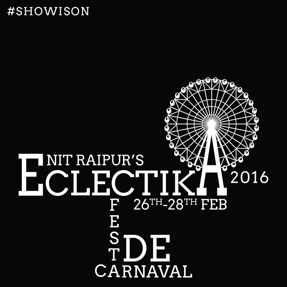 Event Updates -NIT Raipur is organizing ECLECTIKA 2016 | CollegeDekho